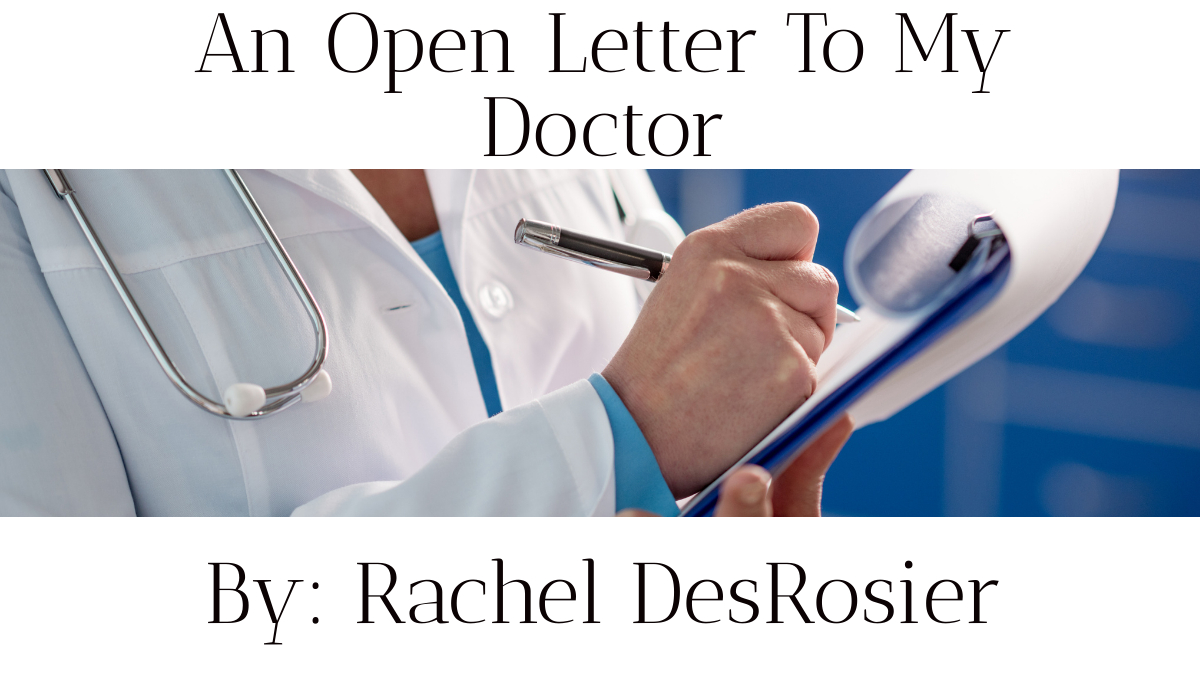 An Open Letter To My Doctor - Positivity In Pain